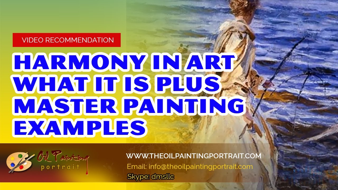 Harmony In Art What It Is Plus Master Painting Examples- Oil Painting Portrait Service
