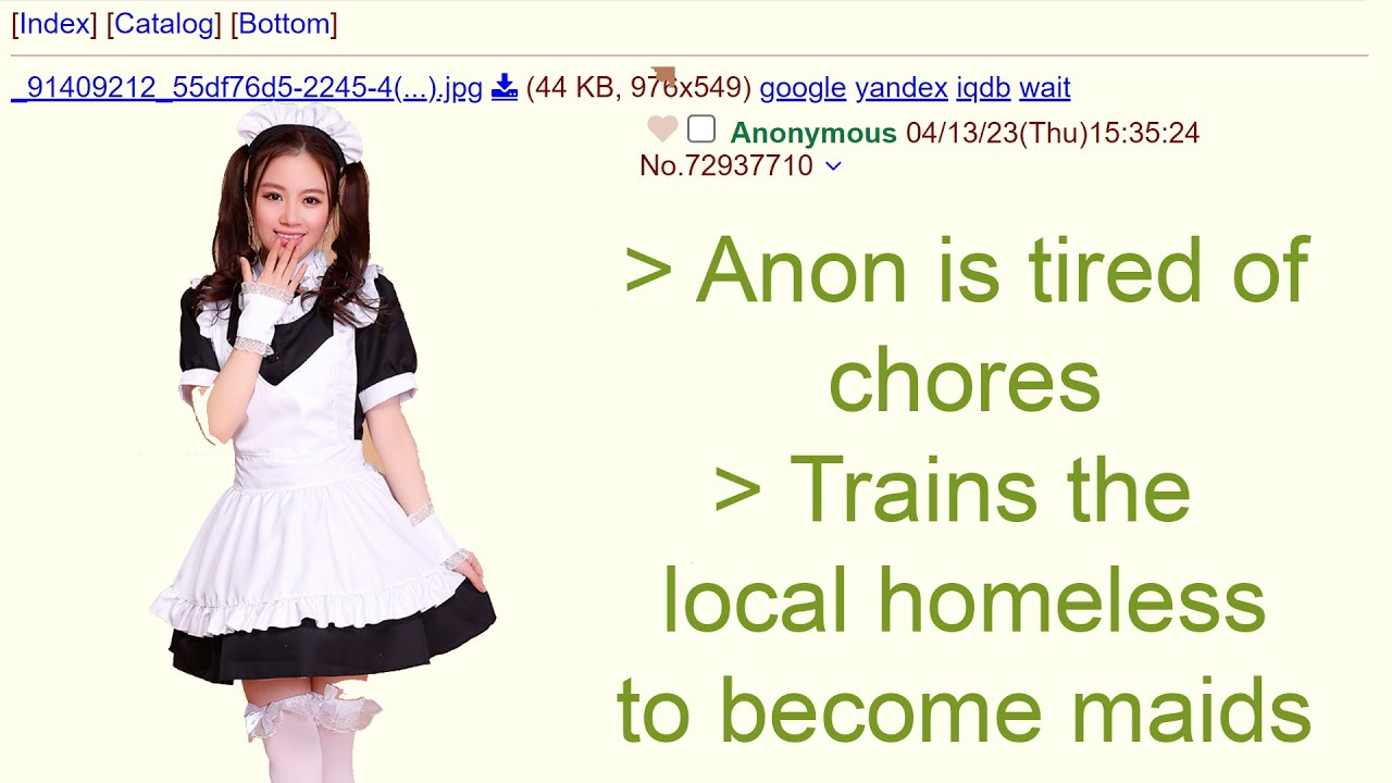 4Chan r/Greentext - Anon Adopts The Homeless, Turns Them Into Maids