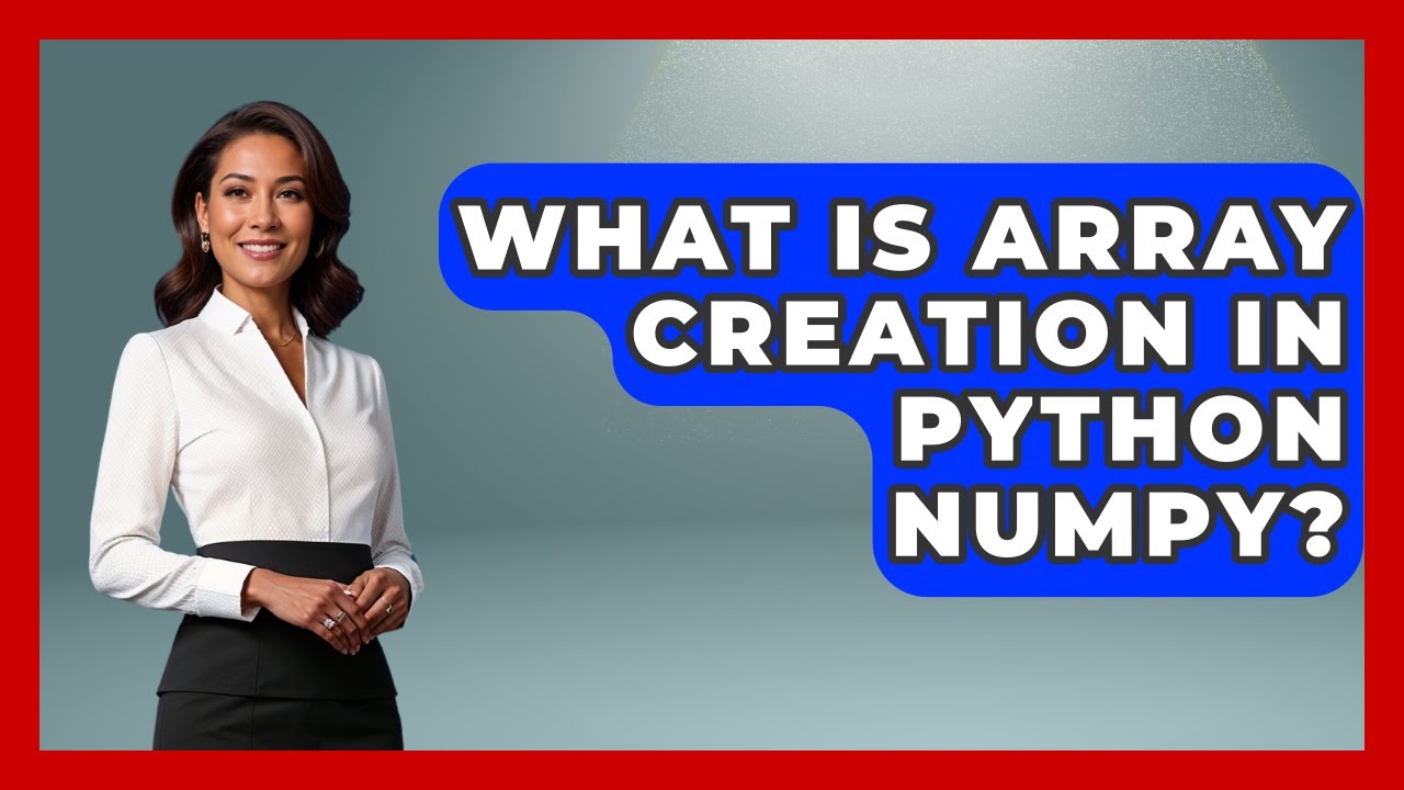 What Is Array Creation In Python NumPy? - Python Code School