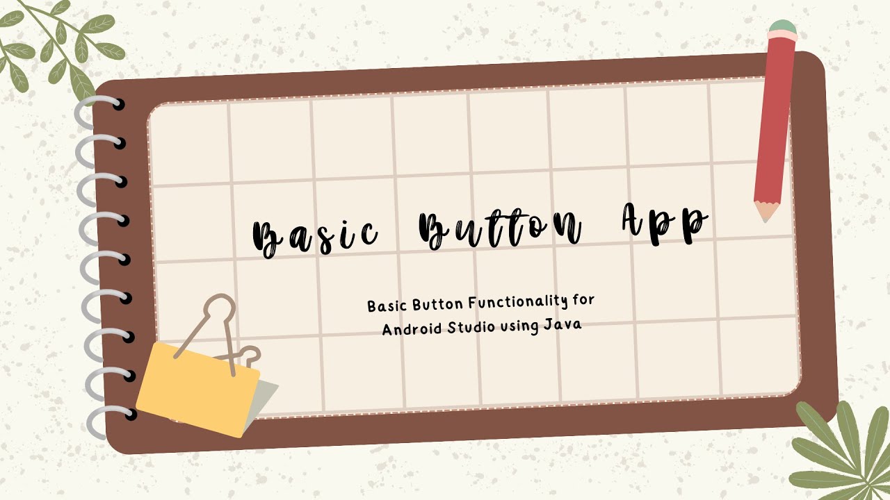How To Create A Button - Android Studio - Java - BEGINNER