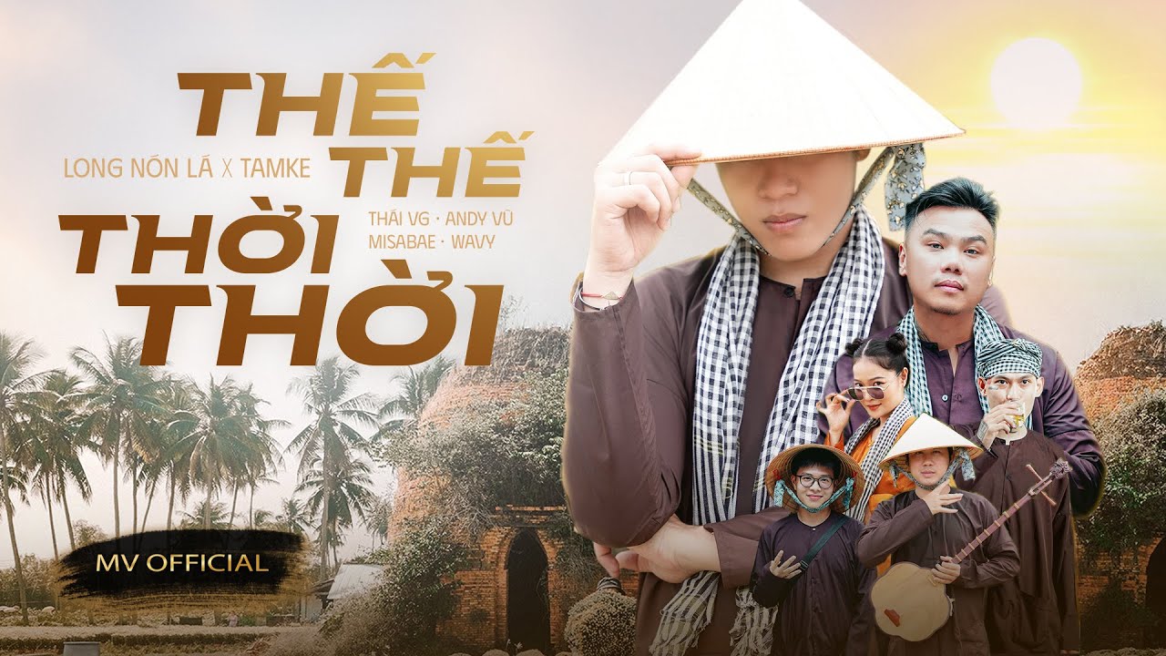 Thế Thế Thời Thời by Tamke & Long Nón Lá from Vietnam | Popnable