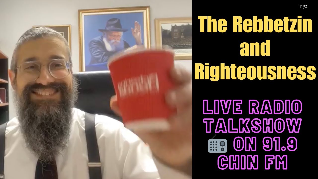 The Rebbetzin and Righteousness – Rabbi Kaplan.TV
