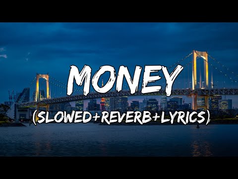MONEY - Lisa Song Money Song by Lisa ( Slowed+Reverb+Lyrics )