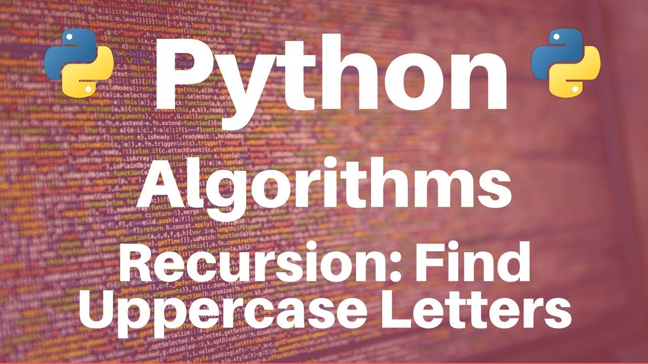 Algorithms in Python: Recursion -- Find Uppercase Letter in String