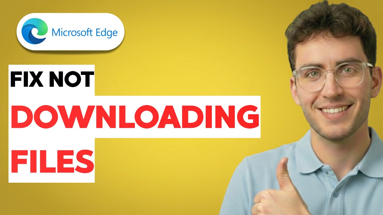 How to Fix Microsoft Edge Not Downloading Files [2026 Full Guide]
