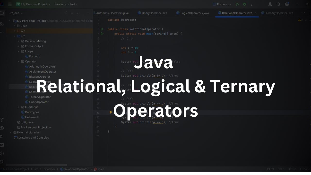 Java Operators | Relational, Logical & Ternary Operators | Java Programming Tutorial