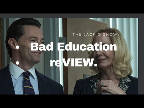 Bad Education reVIEW - The Jack O Show.