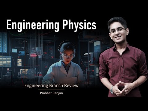 Engineering Physics Branch Review π Scope, Jobs, Salary 2025