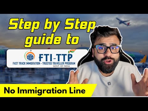 Fast Track Immigration in India | How to Apply? | FTI-TTP Explained