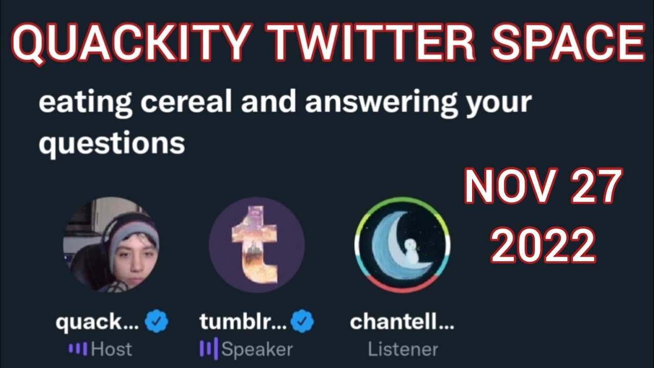 Full Quackity Twitter Space, Nov 27 2022