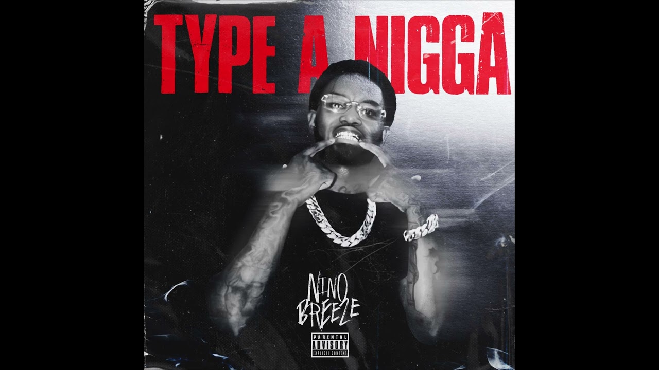 Nino Breeze - Type A N**** (Official Audio)