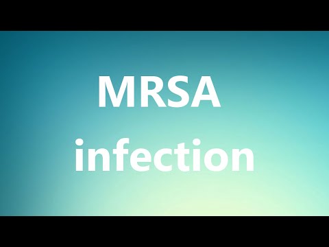 MRSA infection - Medical Meaning and Pronunciation