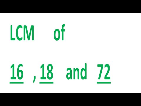 LCM of 16 , 18 and 72