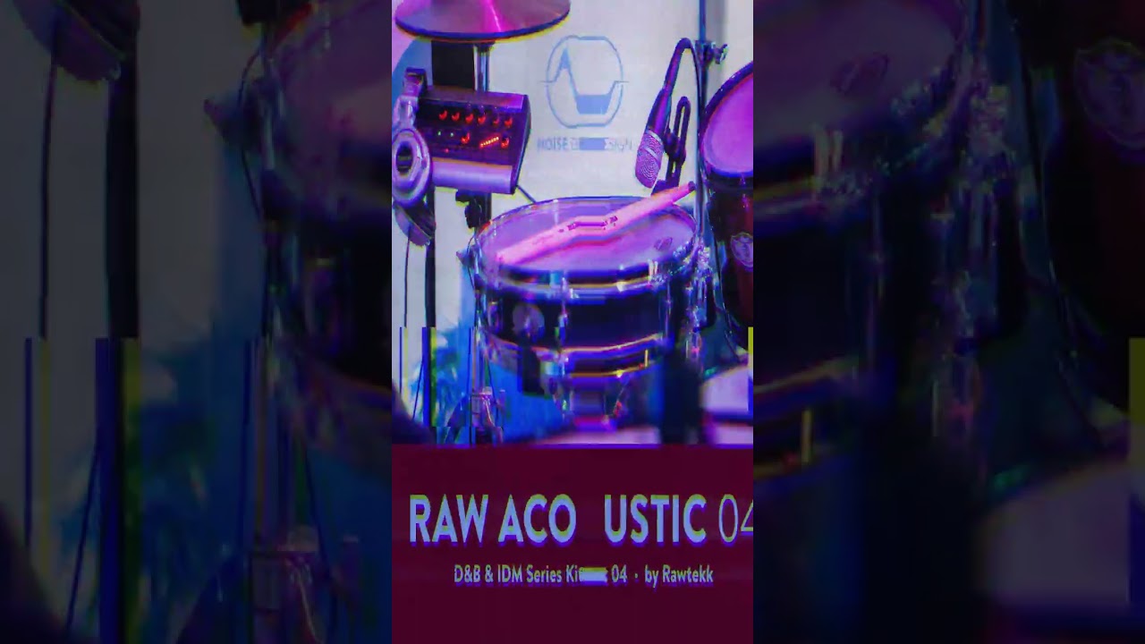 Raw Acoustic DnB and IDM Series Kit 04