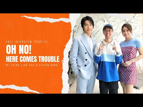 [Part 1] Full Interview with Tseng Jing Hua & Vivian Sung of "Oh No! Here Comes Trouble" | Darren dt