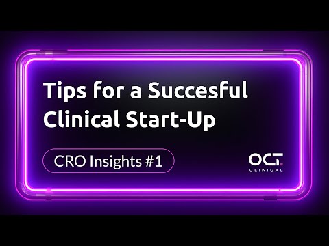 CRO Insights #1 | Tips For a Successful Clinical Study Startup