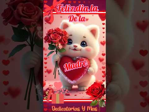 FELIZ DIA DE LA MADRE🌹✨🥰¡Sorprende a Tu Madre Con Este Hermoso Mensaje de Amor!