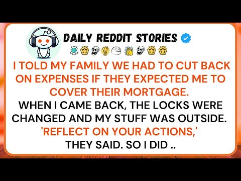 Told My Family To Cut Back If They Want Help With The Mortgage — Came Home To Chaos...