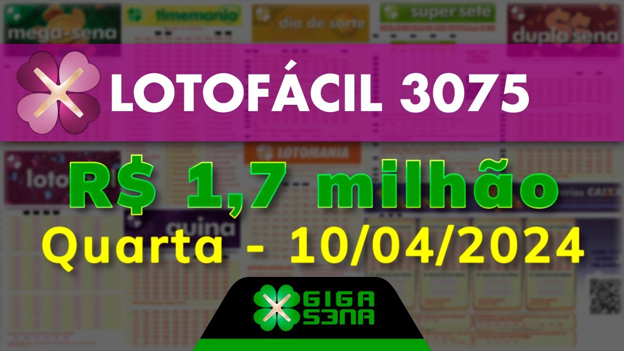 Resultado da Lotofácil 3075, Quarta-feira, 10/04/2024 | GIGA-SENA