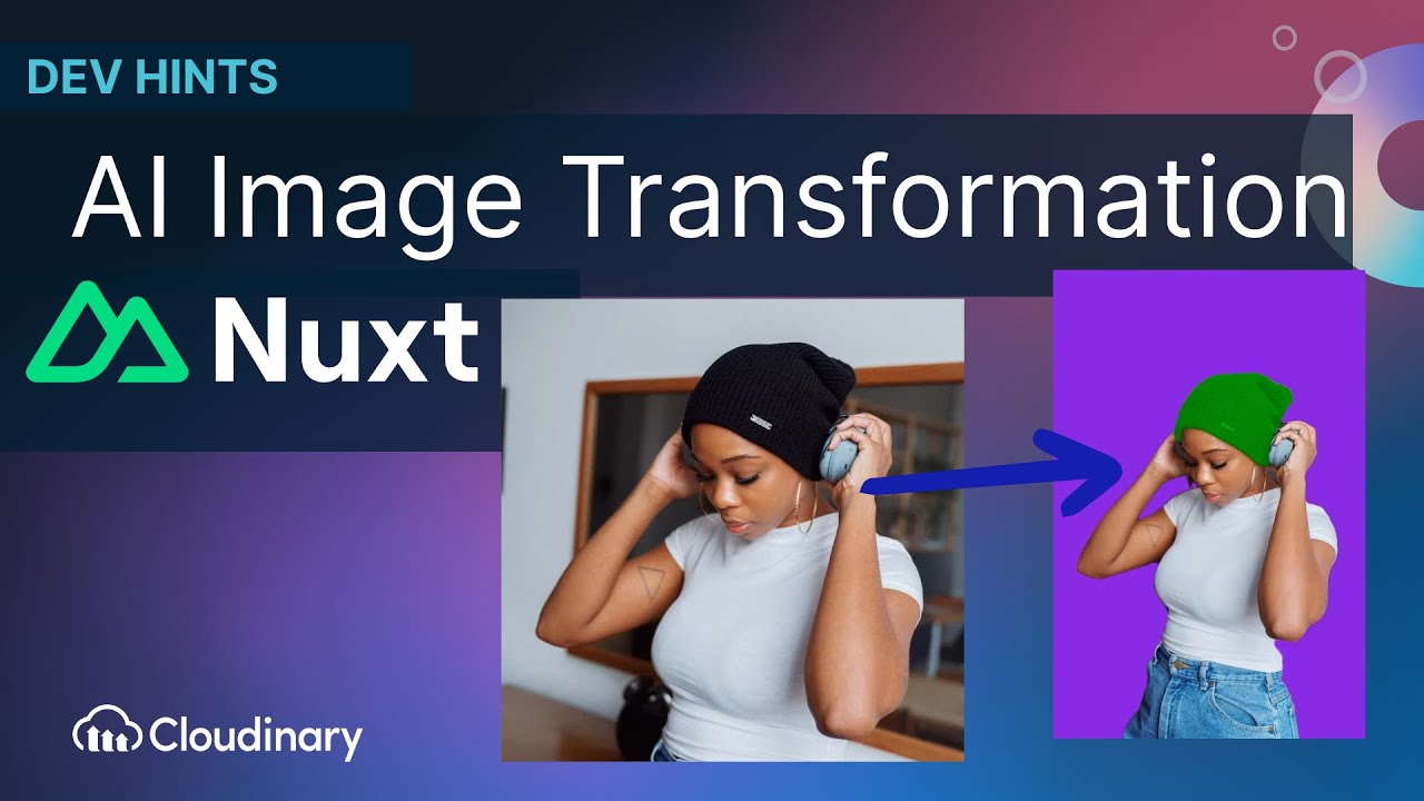 Generative AI Transformations in Nuxt with Cloudinary - Dev Hint