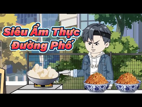 SIÊU ẨM THỰC ĐƯỜNG PHỐ | Cười Vietsub