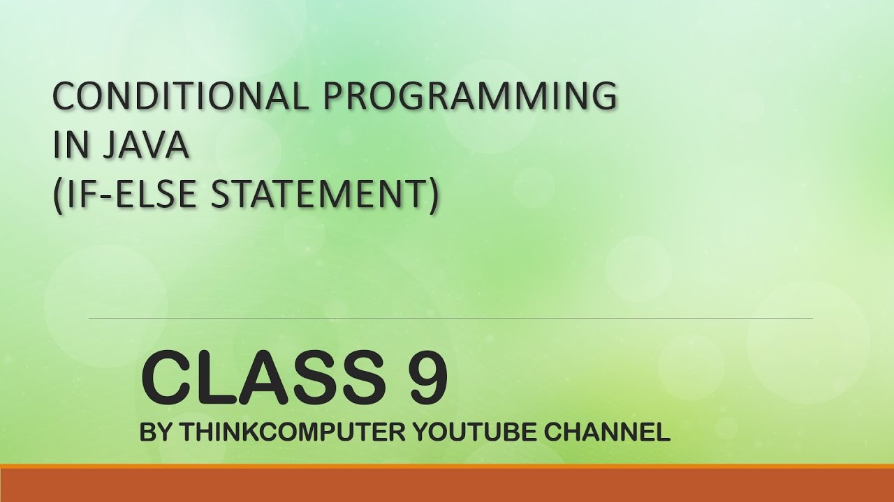Conditional Programming in Java (If-else statement) | Class 9 | ThinkComputer