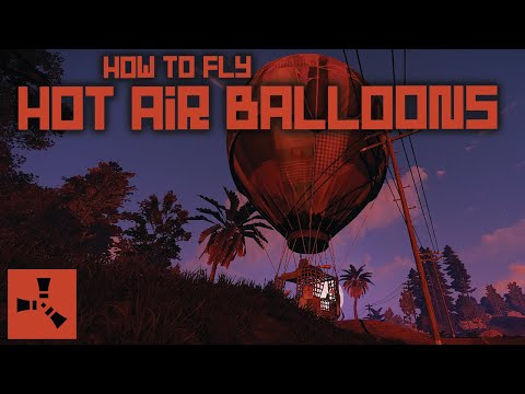 Steam Community :: Video :: How To Fly Hot Air Balloons - Rust Tutorial