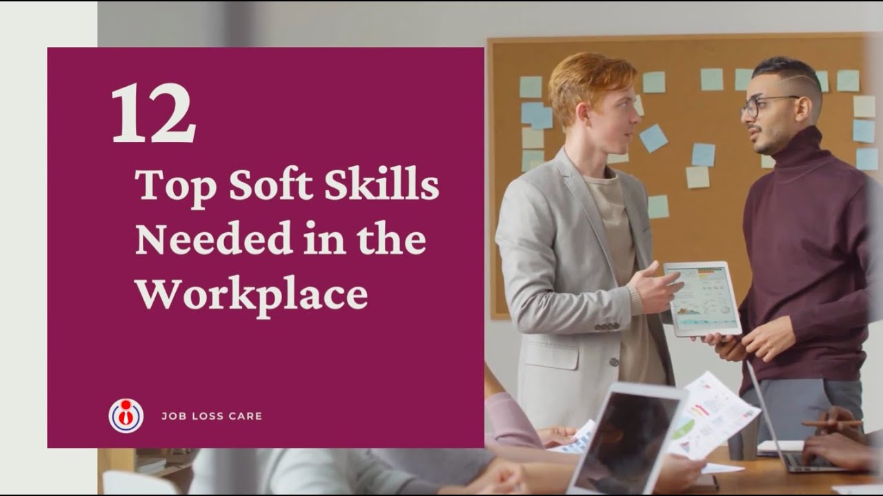 12 Top Soft Skills Needed in the Workplace