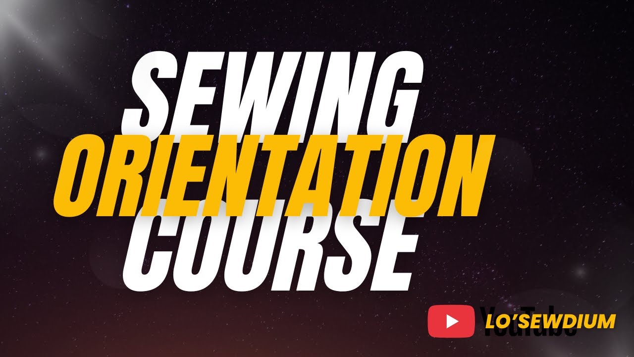 Batch 2 Sewing Course Orientation