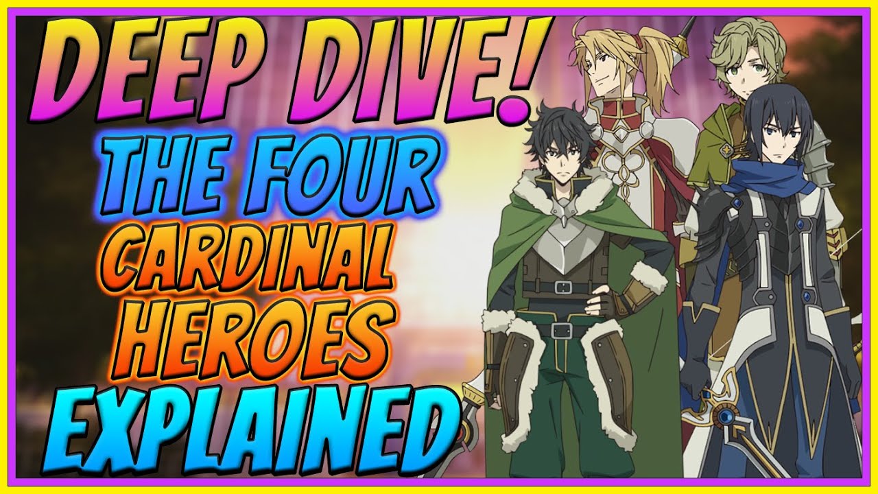 Four Cardinal Heroes Explained| Who Are They?| Shield Hero Deep Dive| We The Celestials| Anime Lore