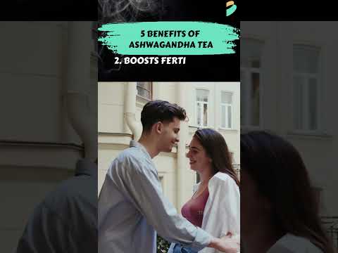 5 BENEFITS OF ASHWAGANDHA TEA