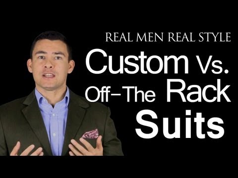Custom Men Suit vs. Off-the-Rack Suits - Which One to Buy? Real Men Real Style Video Q&A
