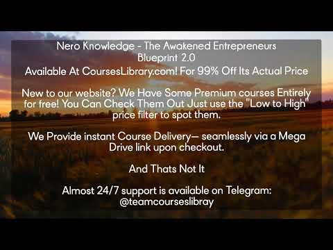 (CoursesLibrary.com)Nero Knowledge - The Awakened Entrepreneurs Blueprint 2.0