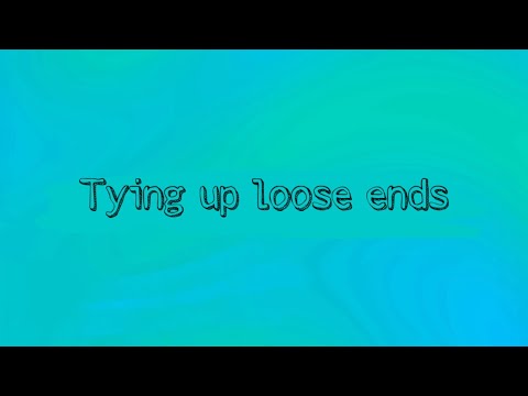 Tying up loose ends #Idioms #Expressions #Phrases #English #Meaning