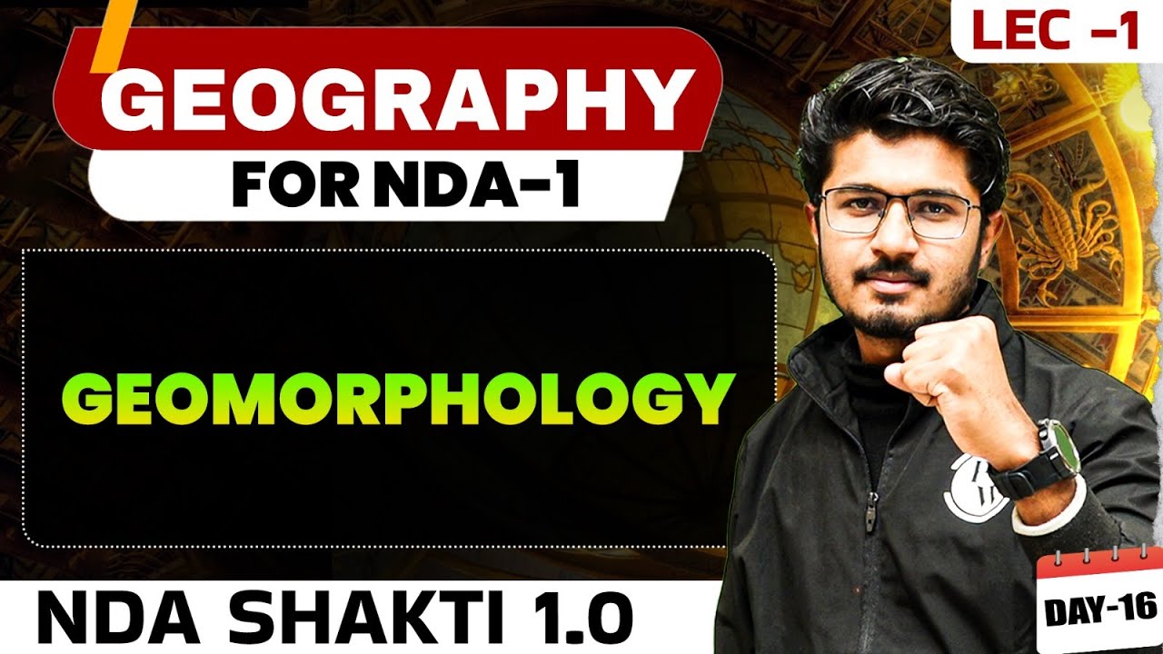 Understanding Geomorphology for NDA Geography: Key Concepts and ...