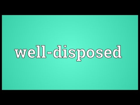 Well-disposed Meaning