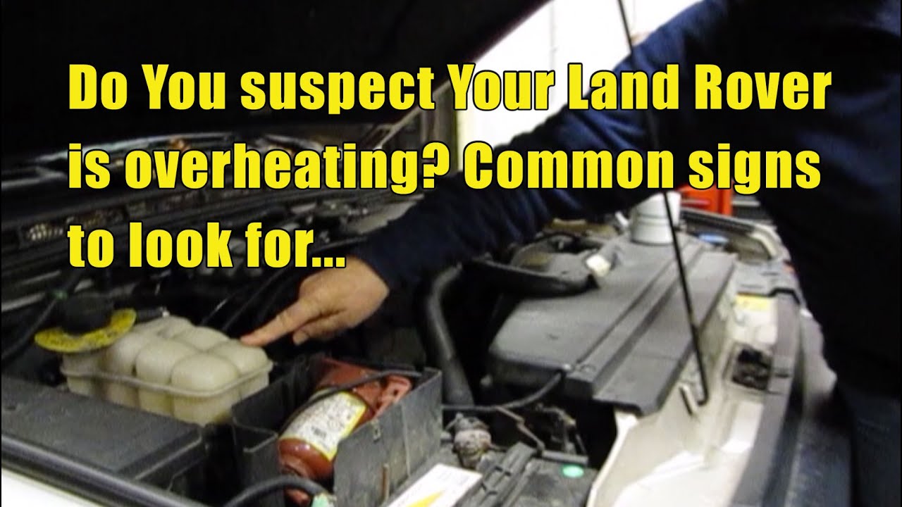 Solutions For Engine Overheating in Range Rovers and Land Rovers | Atlantic British Presents