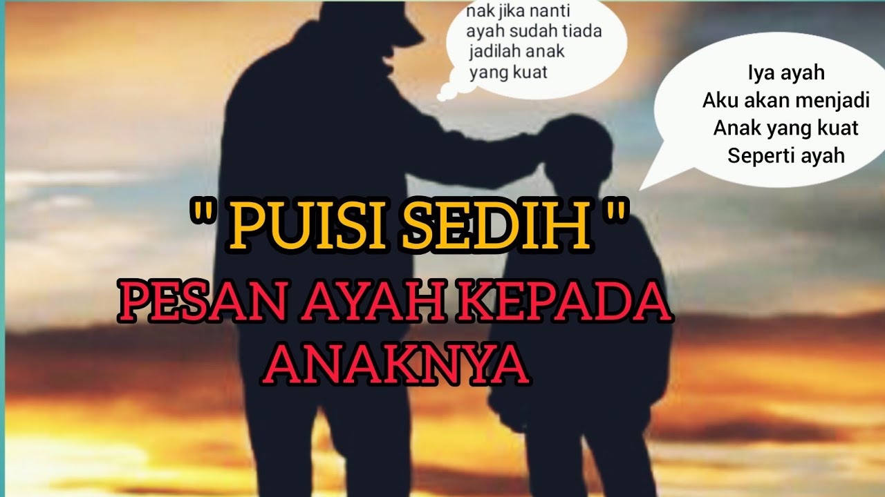 PUISI AYAH || PUISI PESAN AYAH KEPADA ANAKNYA