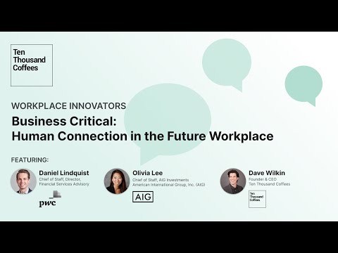 Business Critical: Human Connection in the Future Workplace