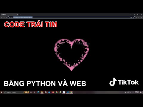 Hướng dẫn chạy code trái tim TikTok bằng file python và html trên web
