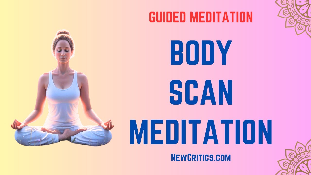 Experience Healing with Guided Body Scan Meditation
