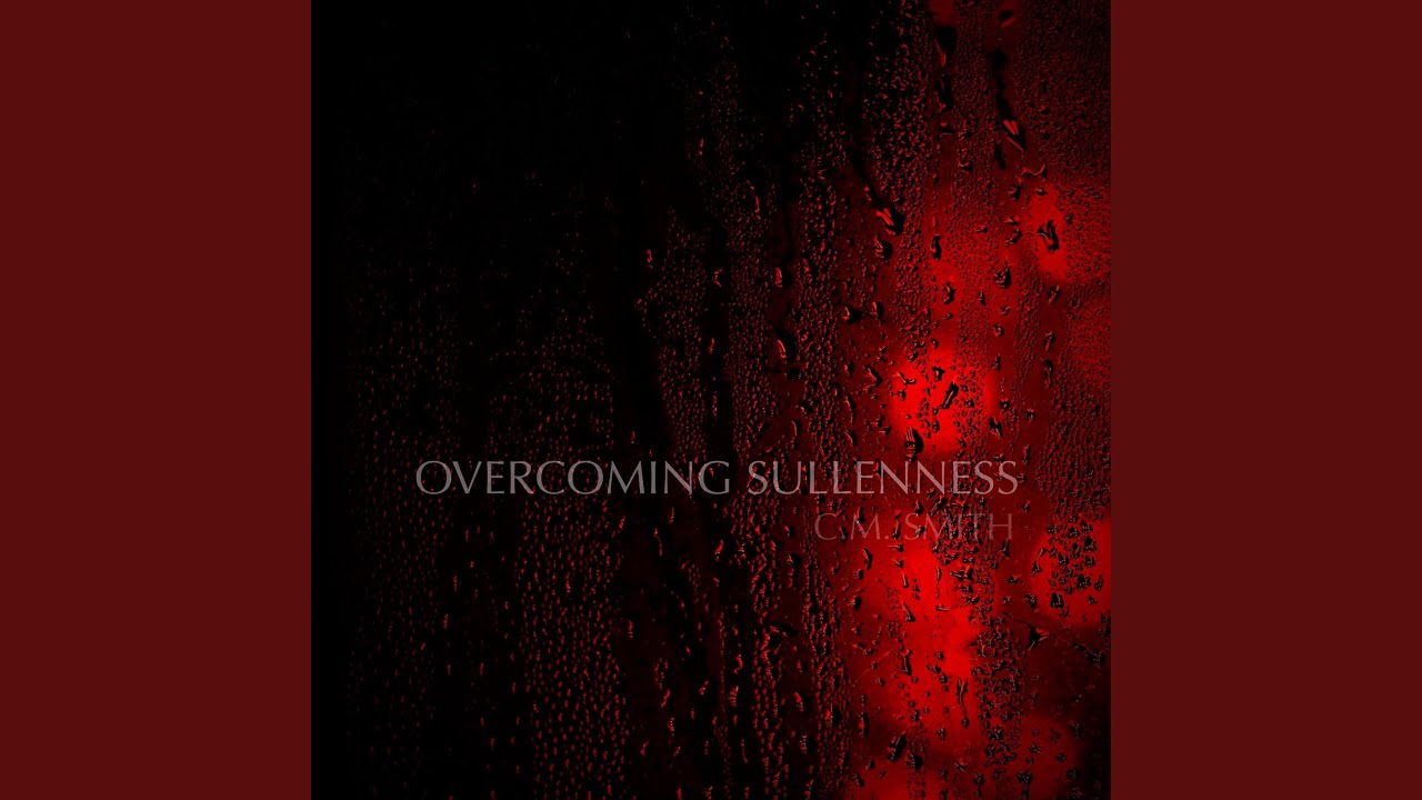 Overcoming Sullenness