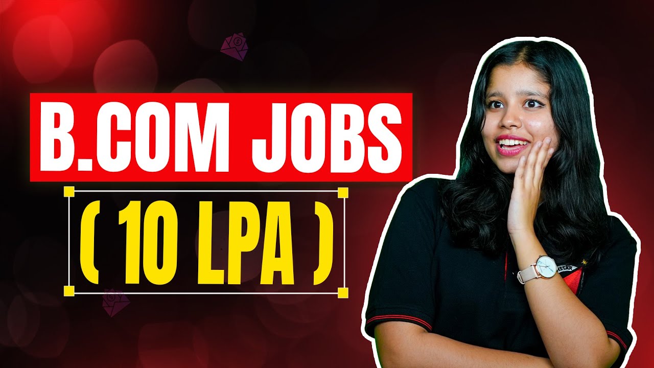 Best Job Opportunities For BCom Graduates In 2026 | High-Paying Careers & Salary Guide