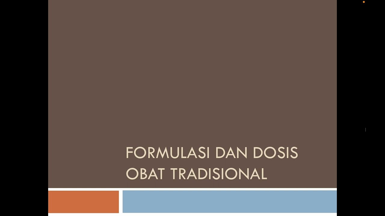 2. Formulasi dan Dosis Obat Tradisional