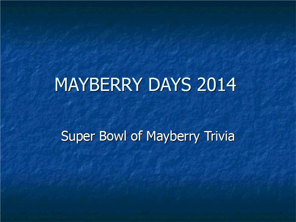 Two Chairs No Waiting 299: Mayberry Days 2014 Trivia
