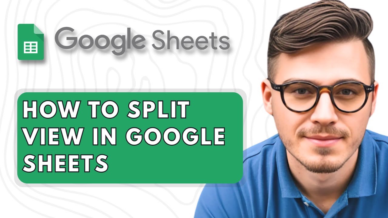 How to Split View in Google Sheets [2025 Guide]