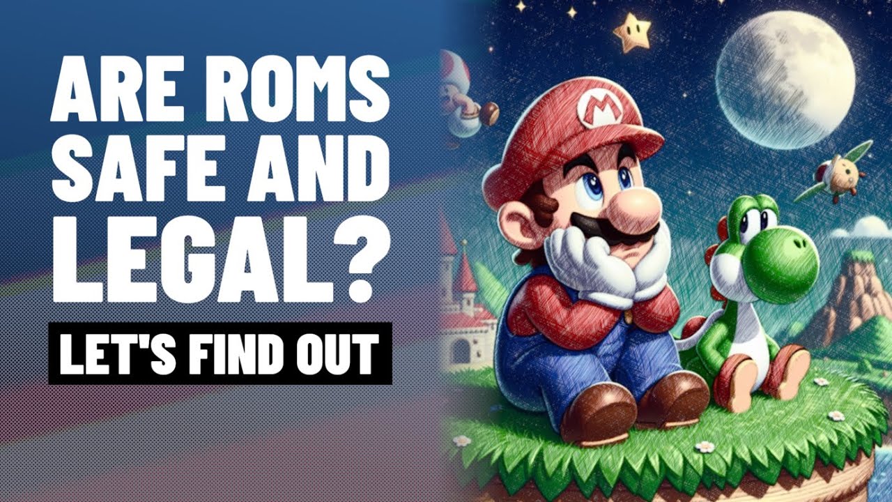 Roms and emulators | Are they safe and legal to download?