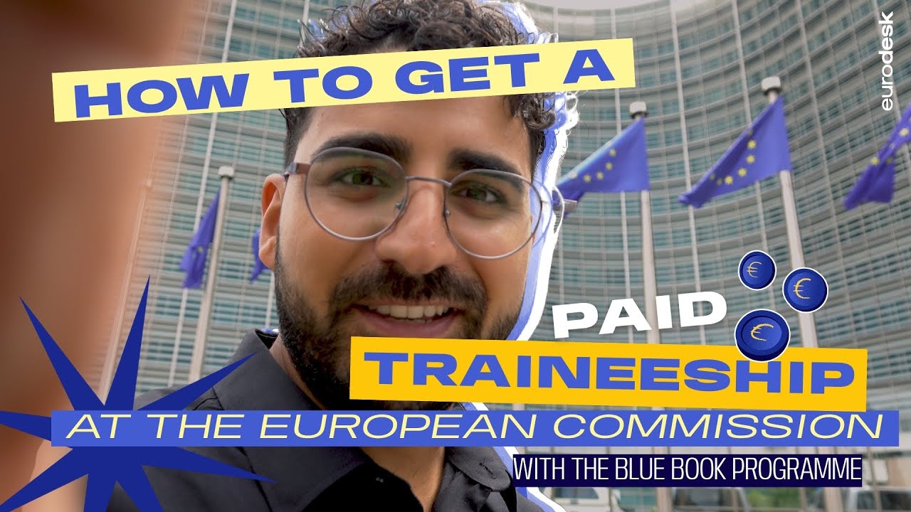 How to do a paid traineeship in the European Commission: discover the Blue Book programme!