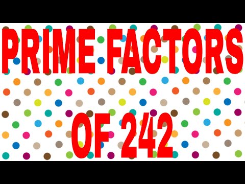 PRIME FACTORS OF 242
