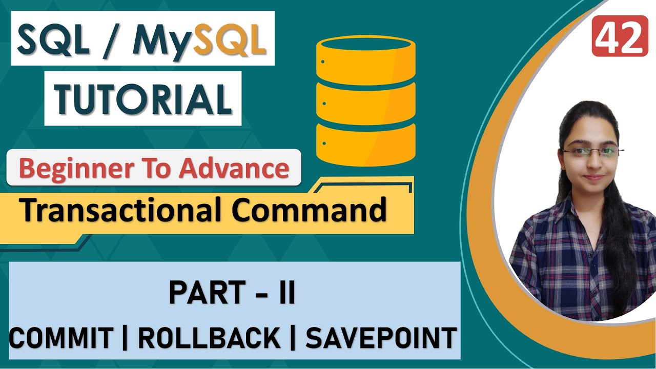 42-Transactional Command in SQL | COMMIT | ROLLBACK | SAVEPOINT | SQL Interview Preparation